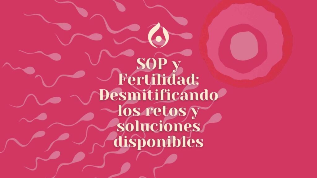 SOP causa de infertilidad en mujeres en edad reproductiva